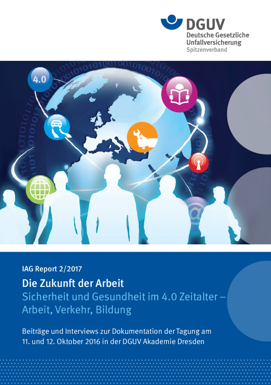 IAG Report 2/2017: Die Zukunft der Arbeit – Sicherheit und Gesundheit ...