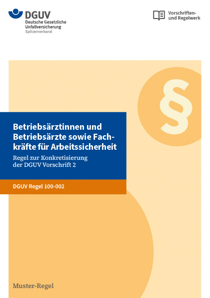 Betriebsärztinnen und Betriebsärzte und Fachkräfte für Arbeitssicherheit - Regel zur ...