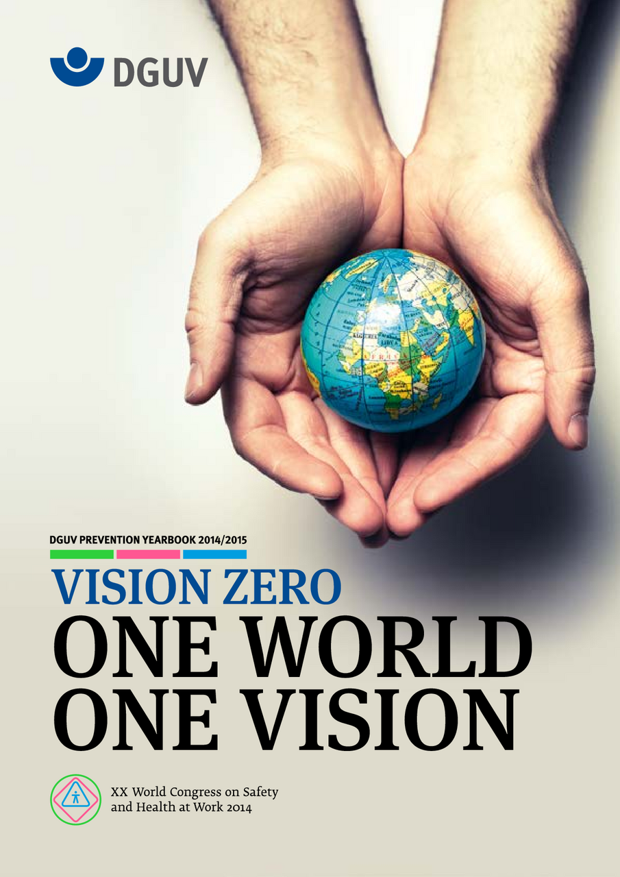 DGUV Prevention Yearbook 2014/2015 Vision Zero: One World, One Vision ...