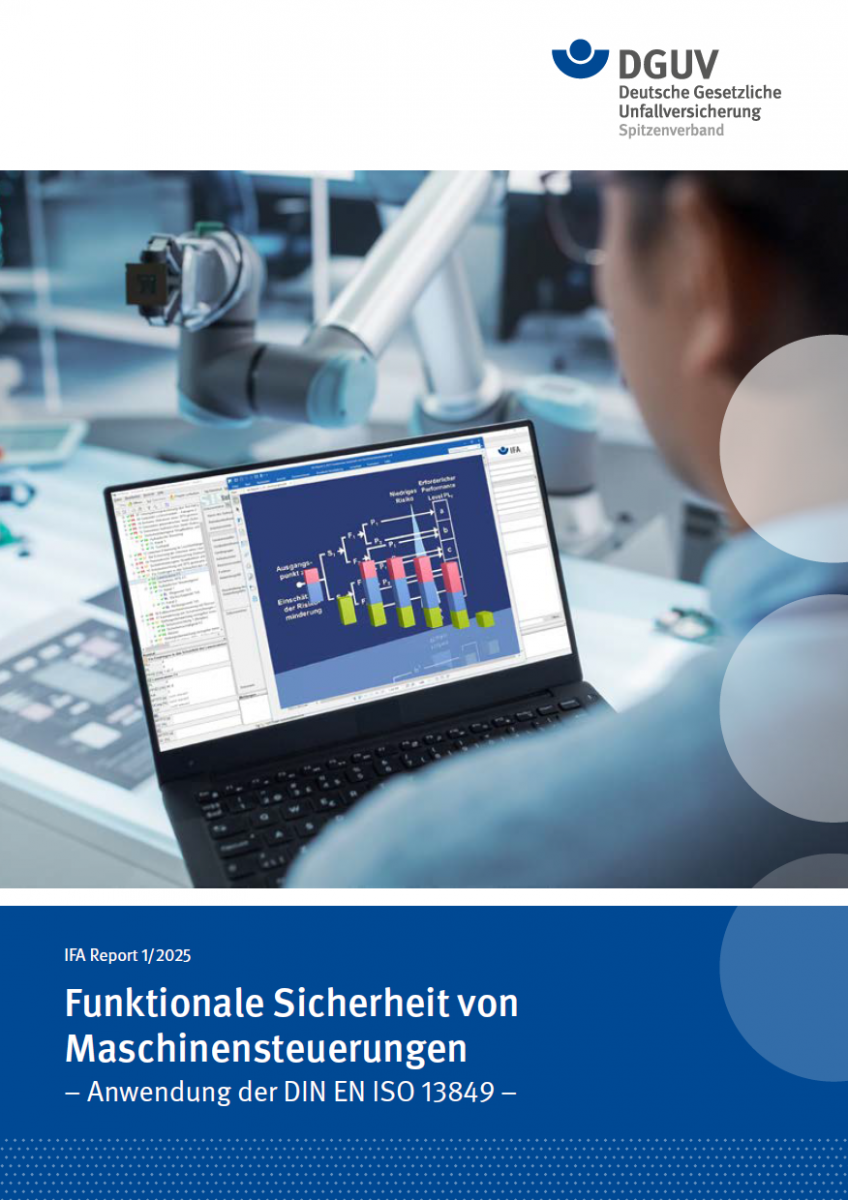 IFA Report 1/2025: Funktionale Sicherheit von Maschinensteuerungen – Anwendung der DIN EN ISO ...